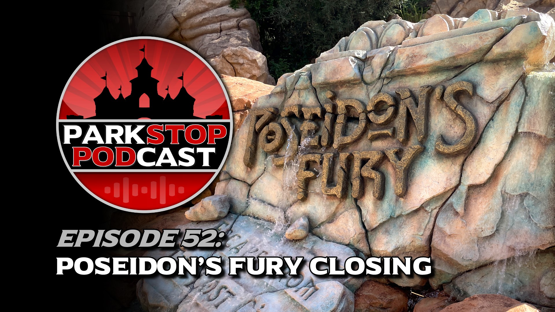 ParkStop Podcast: Episode 52 – Poseidon’s Fury Closing – Orlando ParkStop